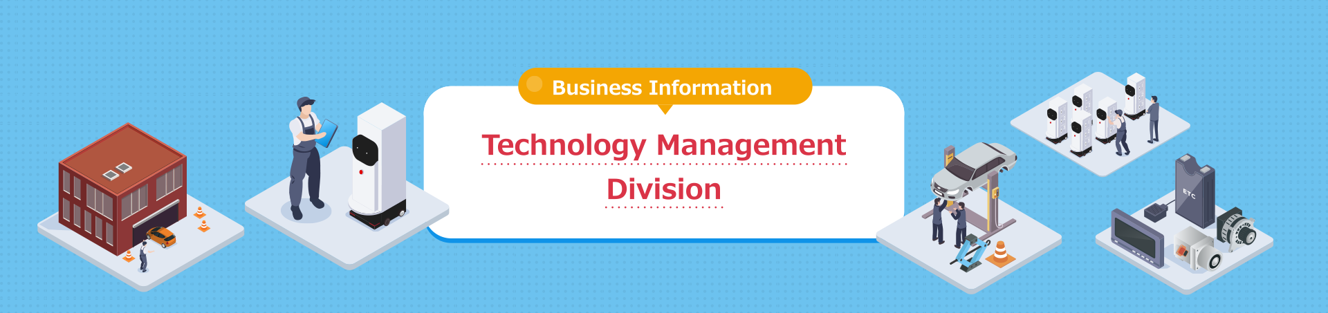 Technology Management Division ǀ Business Information ǀ Melco Mobility Solutions Corporation